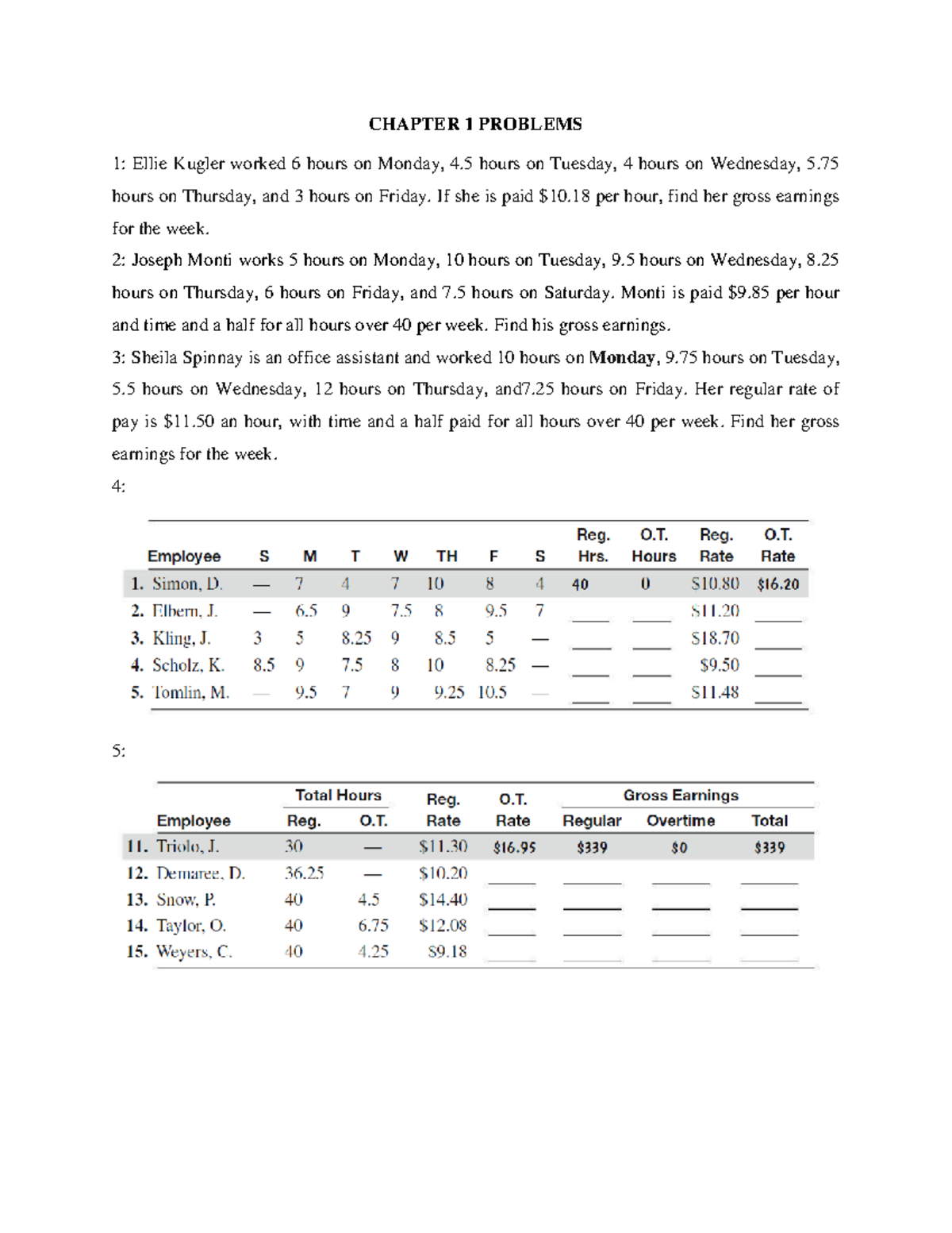 Chapter 1 Payroll Problems - CHAPTER 1 PROBLEMS 1: Ellie Kugler worked ...