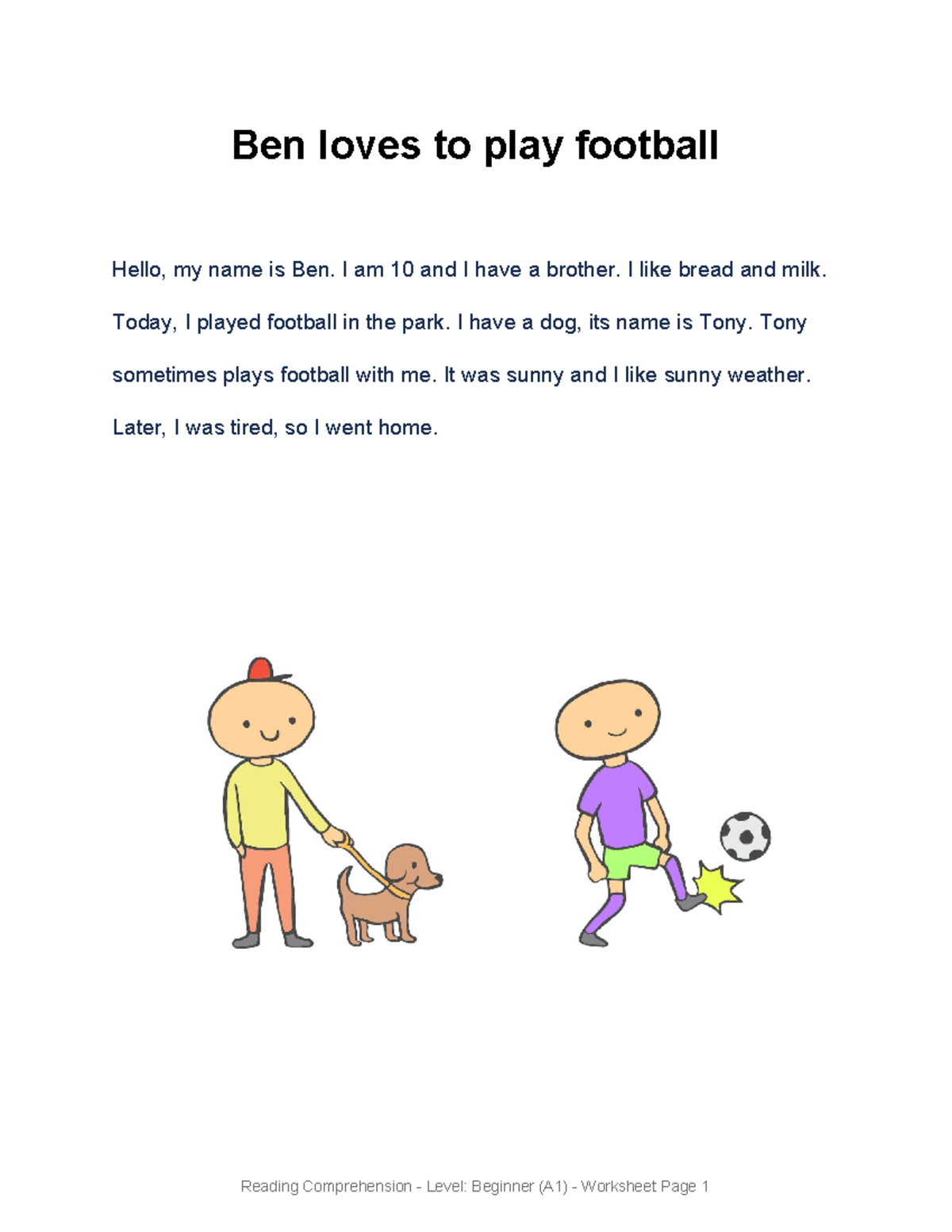 Reading Comprehension Exercise Level A1 1 - Ben loves to play football ...