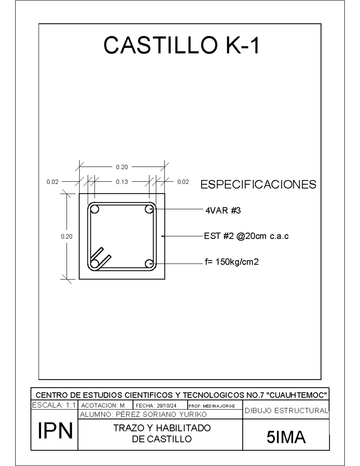 Castillo K 1 - Asesoria de como realizar un estribo de 20x20 con especificaciones. - Studocu