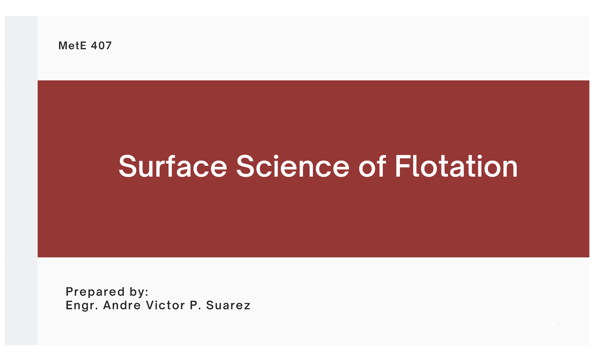 Lec 11.1 Surface Science of Flotation - Surface Science of Flotation ...