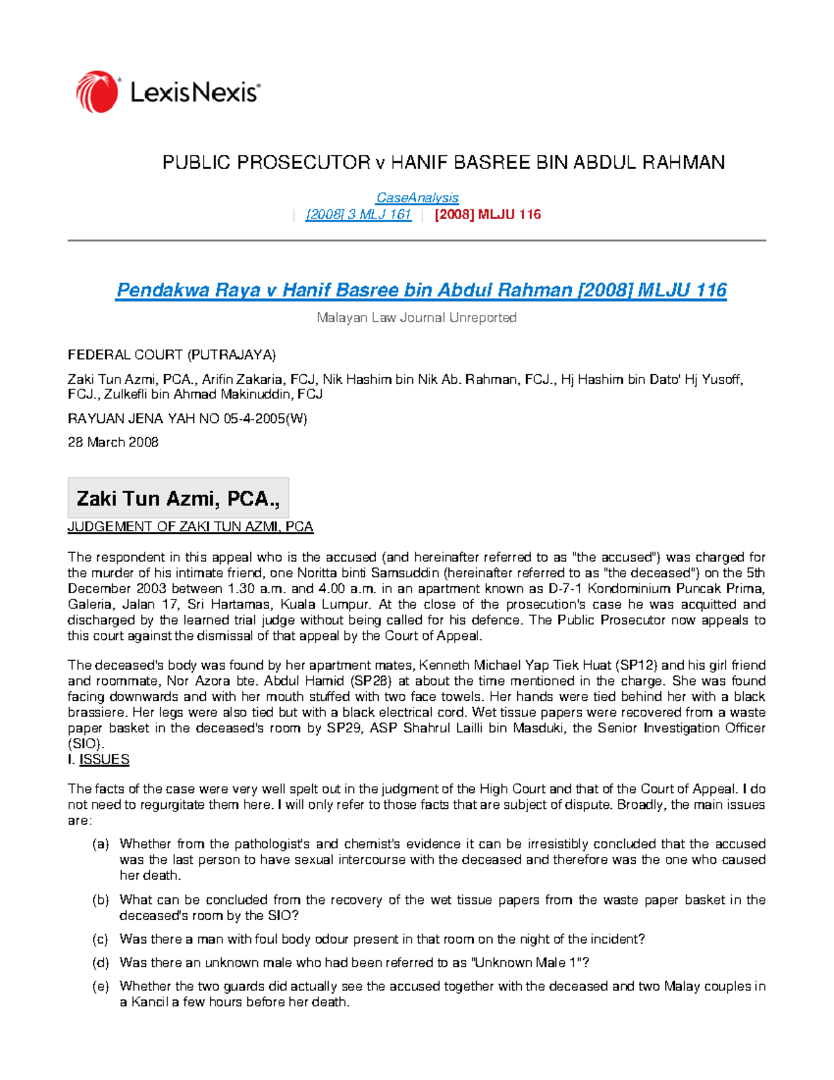 Pendakwa Raya v Hanif Basree bin Abdul Rahman [2008 ] ML - , Arifin ...