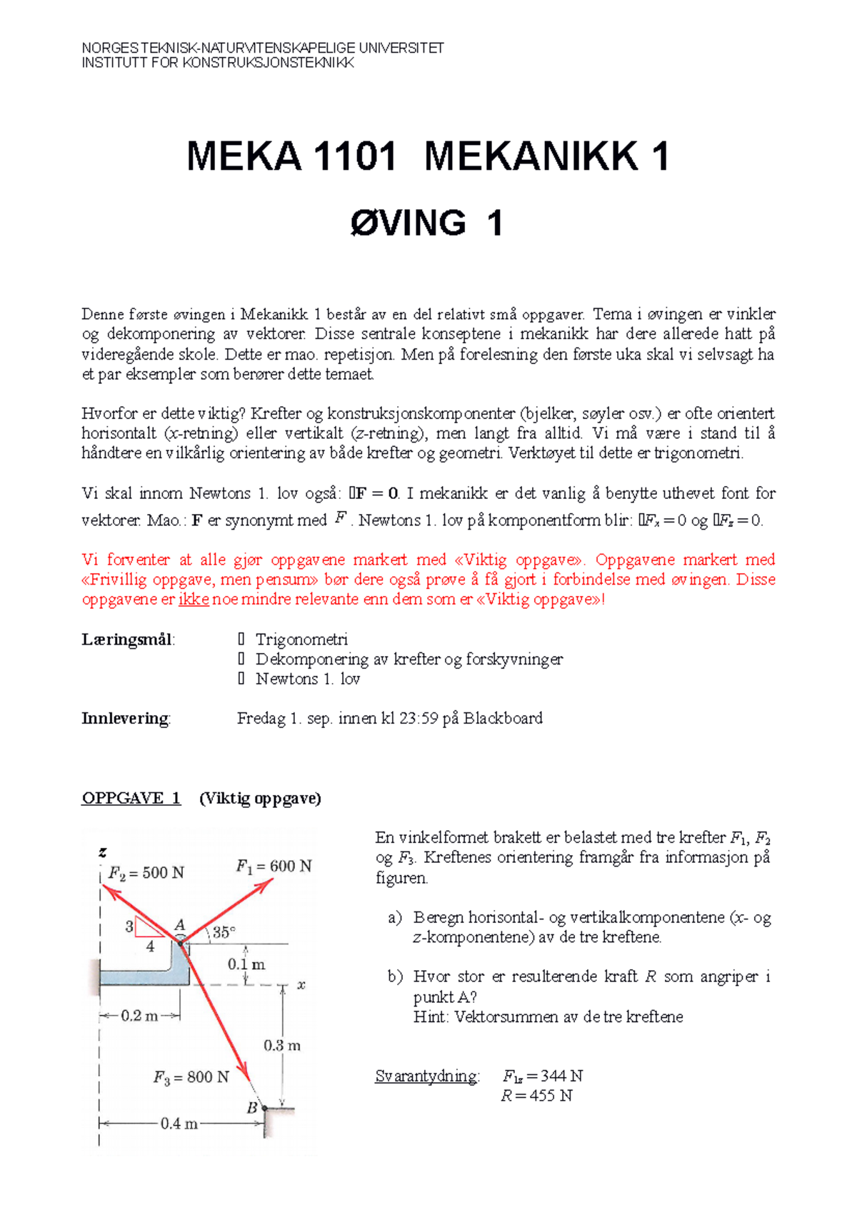 Øving 01 (9) - INSTITUTT FOR KONSTRUKSJONSTEKNIKK MEKA 1101 MEKANIKK 1 ...