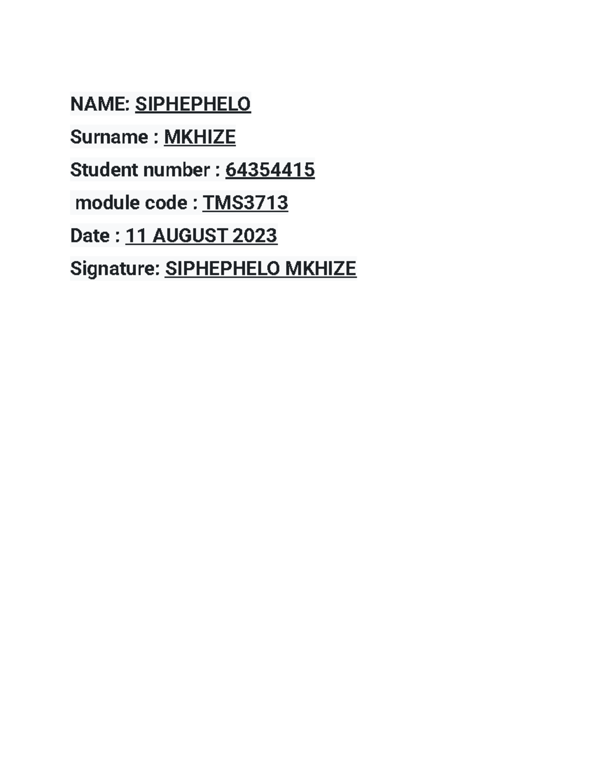 Document (1) - NAME: SIPHEPHELO Surname : MKHIZE Student number : 64354415 module code : TMS ...