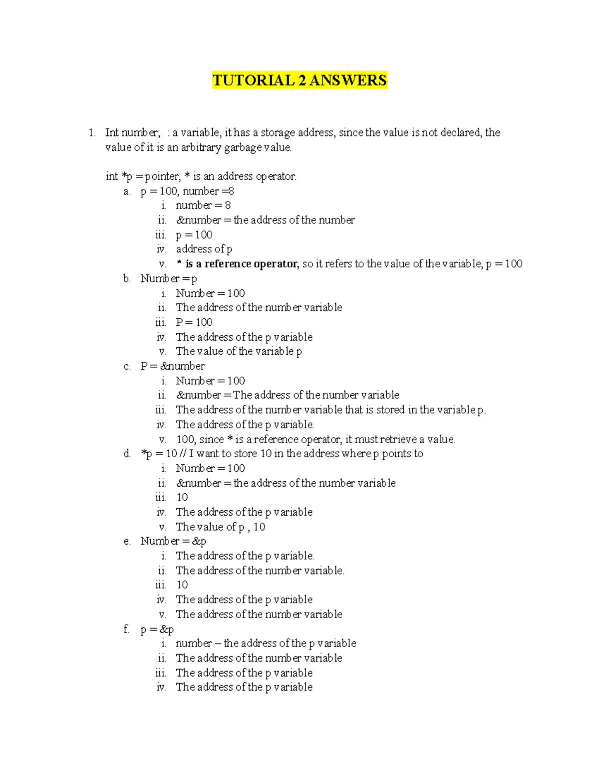 Tutorial 2 Answers - TUTORIAL 2 ANSWERS 1. Int number; : a variable, it has a storage address ...