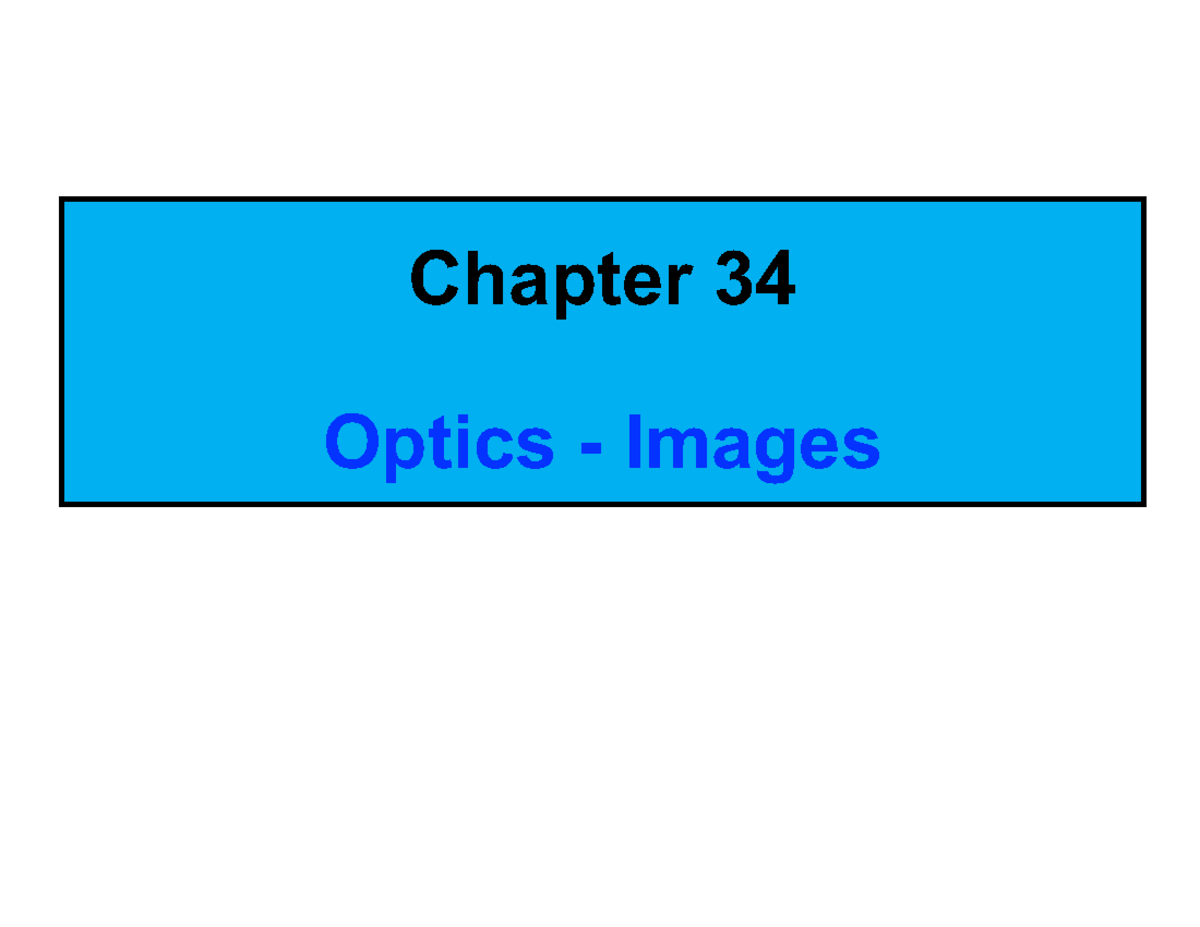 Week8 Ch34 Lecture - Chapter 34 Optics - Images Learning Goals for ...