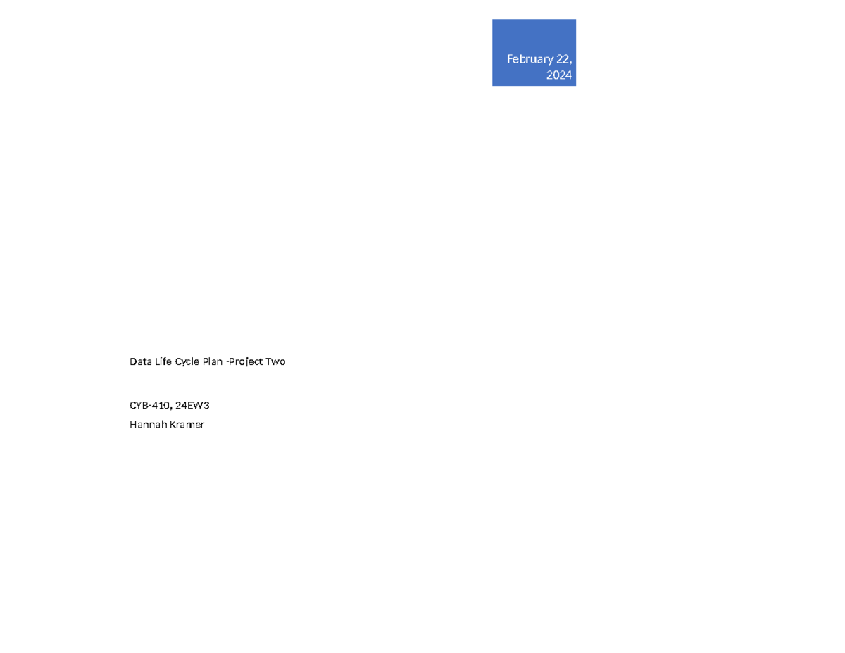 CYB 410 Project Two - February 22, 2024 Data Life Cycle Plan -Project ...