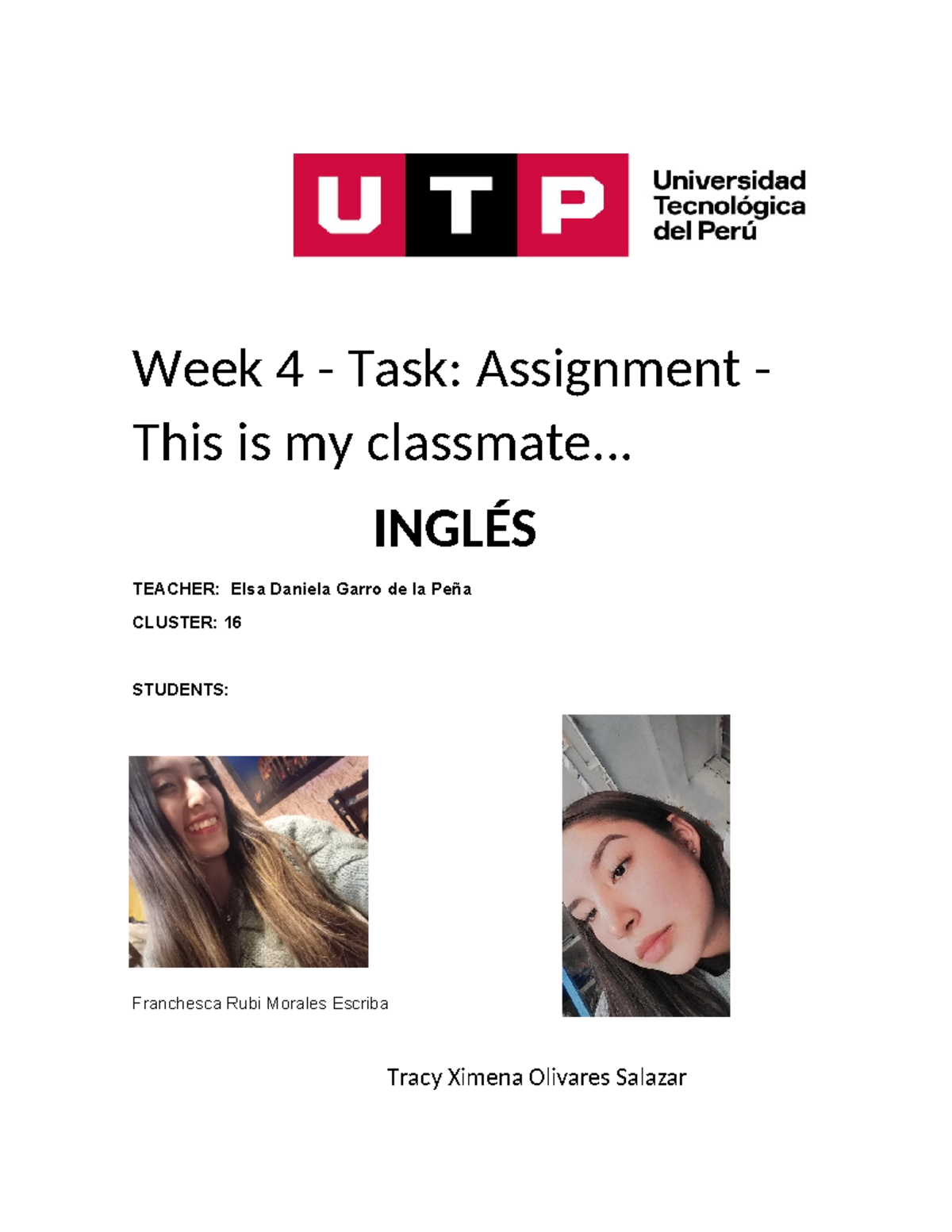 Inglés s4 grupo 16 - Ingles - Week 4 - Task: Assignment - This is my classmate... INGLÉS TEACHER ...