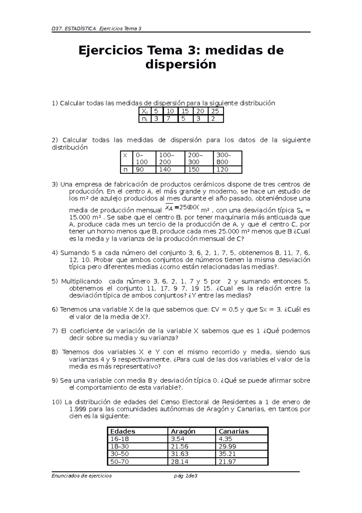 Ejer-Tema3-D37 - tarea resuelta - D37. ESTADÍSTICA. Ejercicios Tema 3 Ejercicios Tema 3: medidas ...