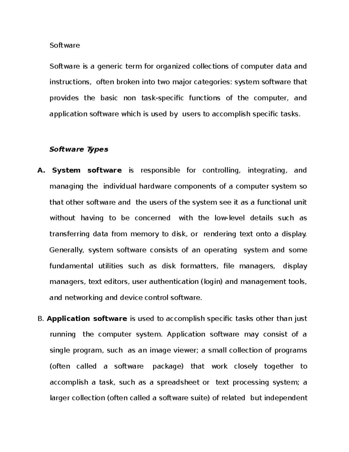 Software - responsible for controlling, integrating, and managing the ...