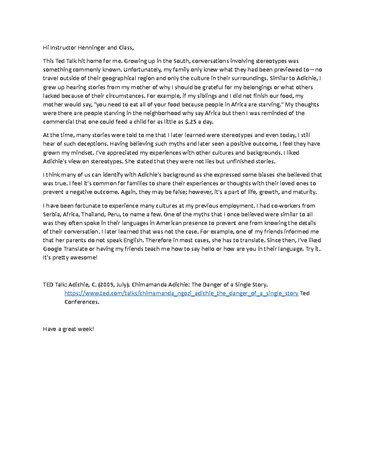 Week 1 Discussion 1 - Hi Instructor Henninger and Class, This Ted Talk ...