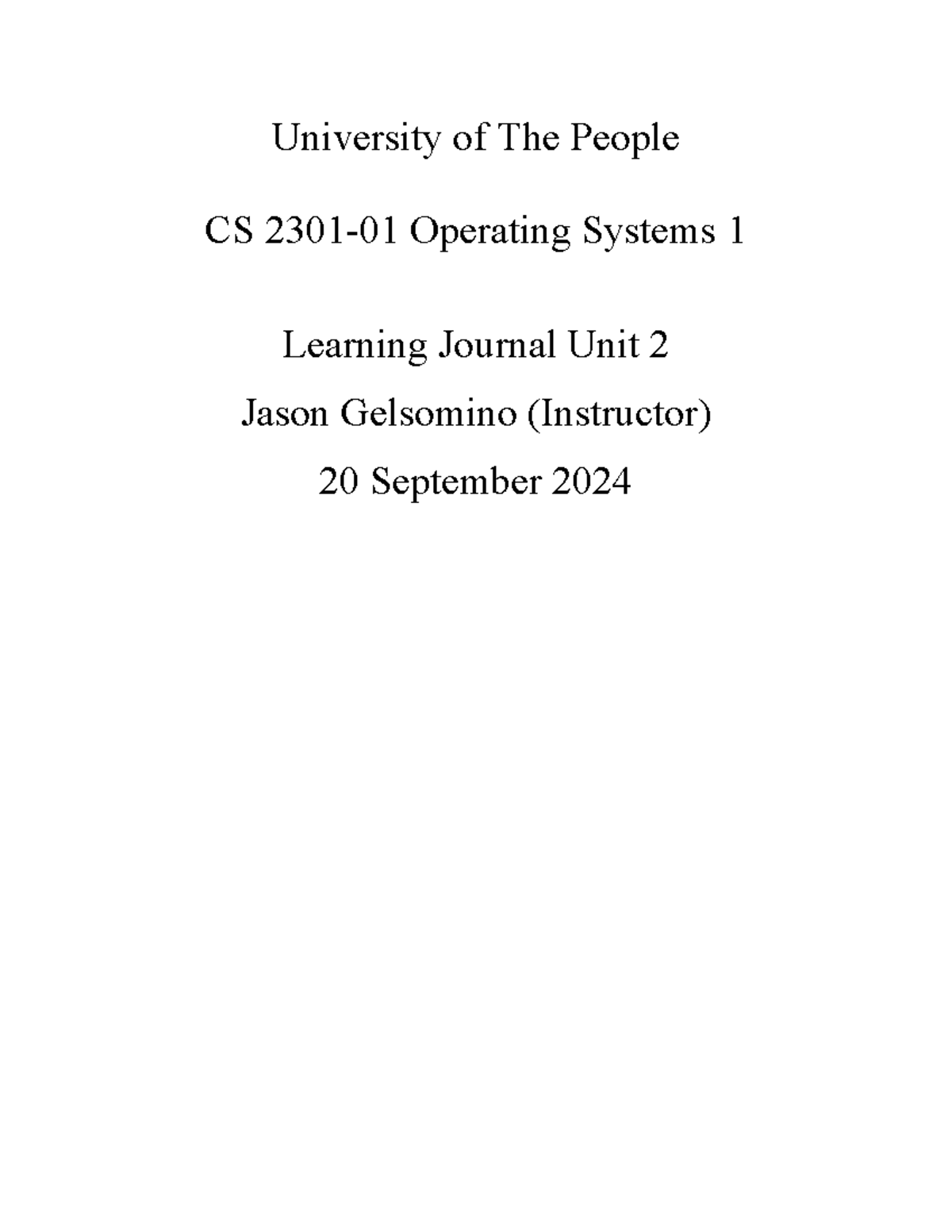 CS 2301 LJ 2 - CS 2301 LJ 2 - University of The People CS 2301-01 Operating Systems 1 Learning ...