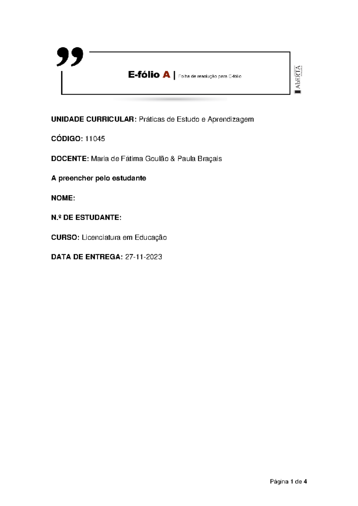 Efolio A - 4 valores de 4 - UNIDADE CURRICULAR: Práticas de Estudo e Aprendizagem CÓDIGO: 11045 ...