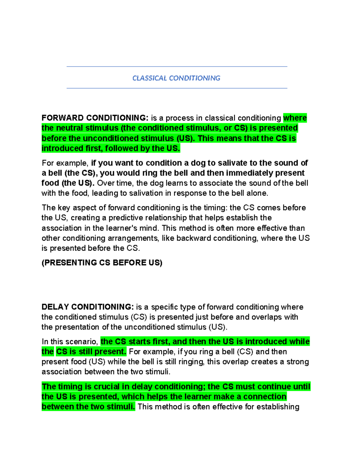 Classical Conditioning - This means that the CS is introduced first, followed by the US. For ...