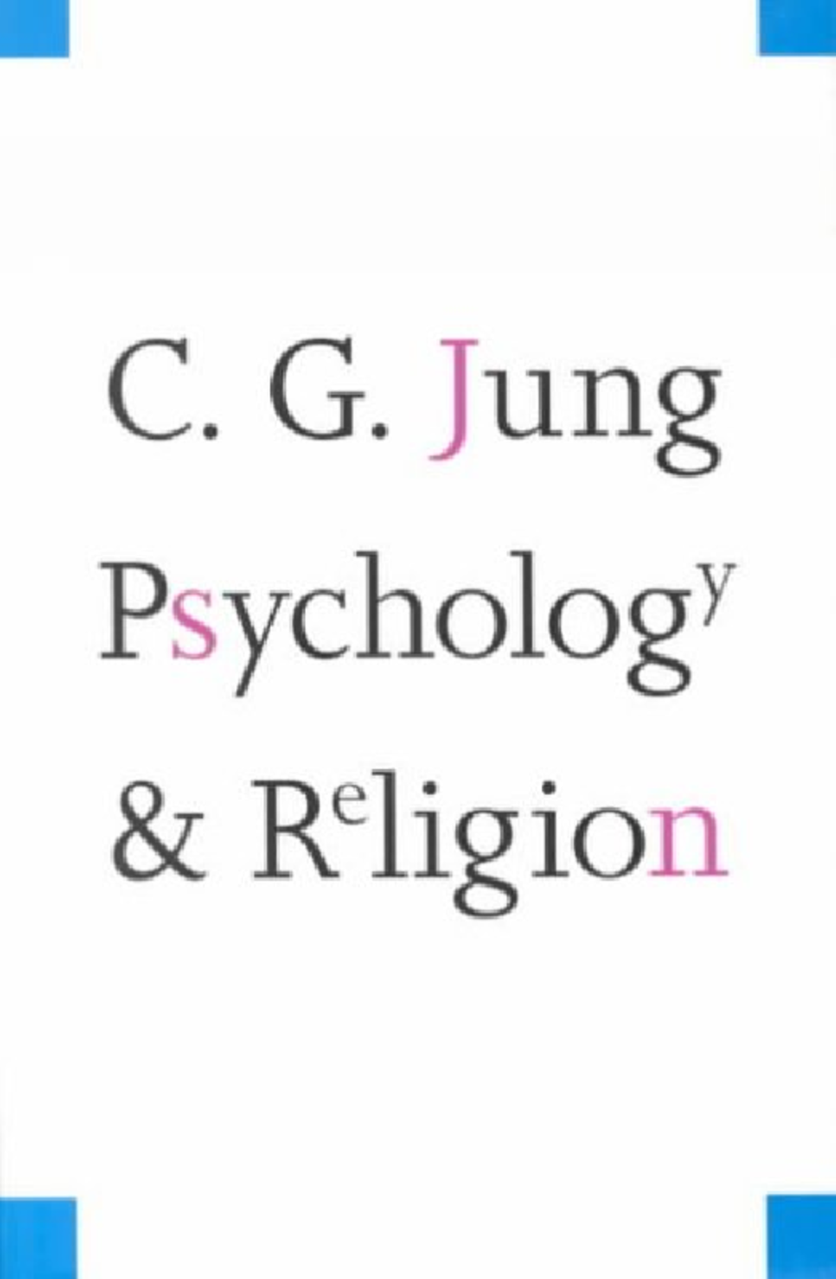 (The Terry Lectures) Carl Gustav Jung - Psychology and Religion -Yale ...