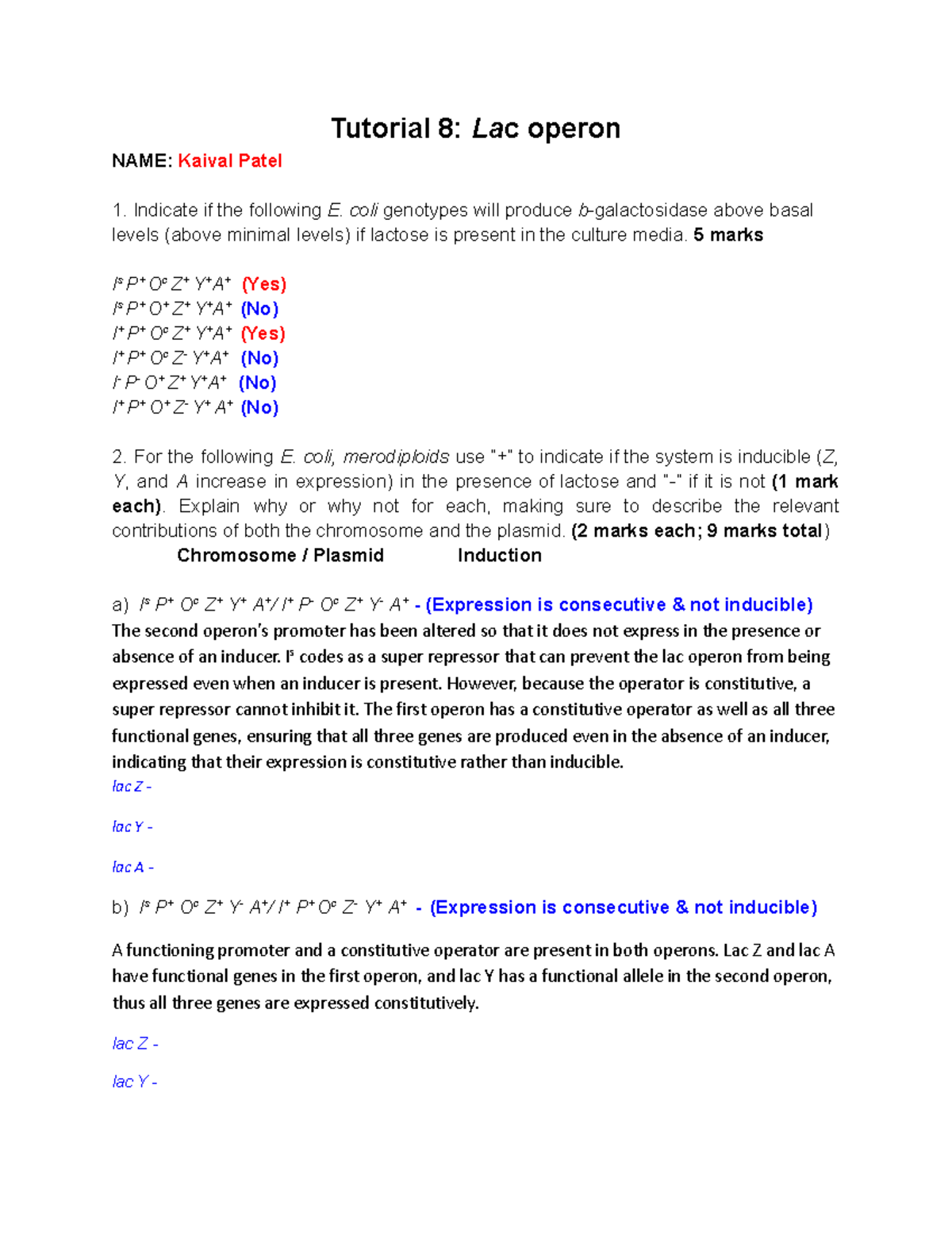 Tutorial 8 Lac operon - Tutorial 8: La c operon NAME: Kaival Patel ...