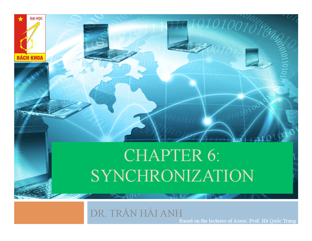 06-synchronization - chap6 - CHAPTER 6: SYNCHRONIZATION DR. TR¾N H¾I ...