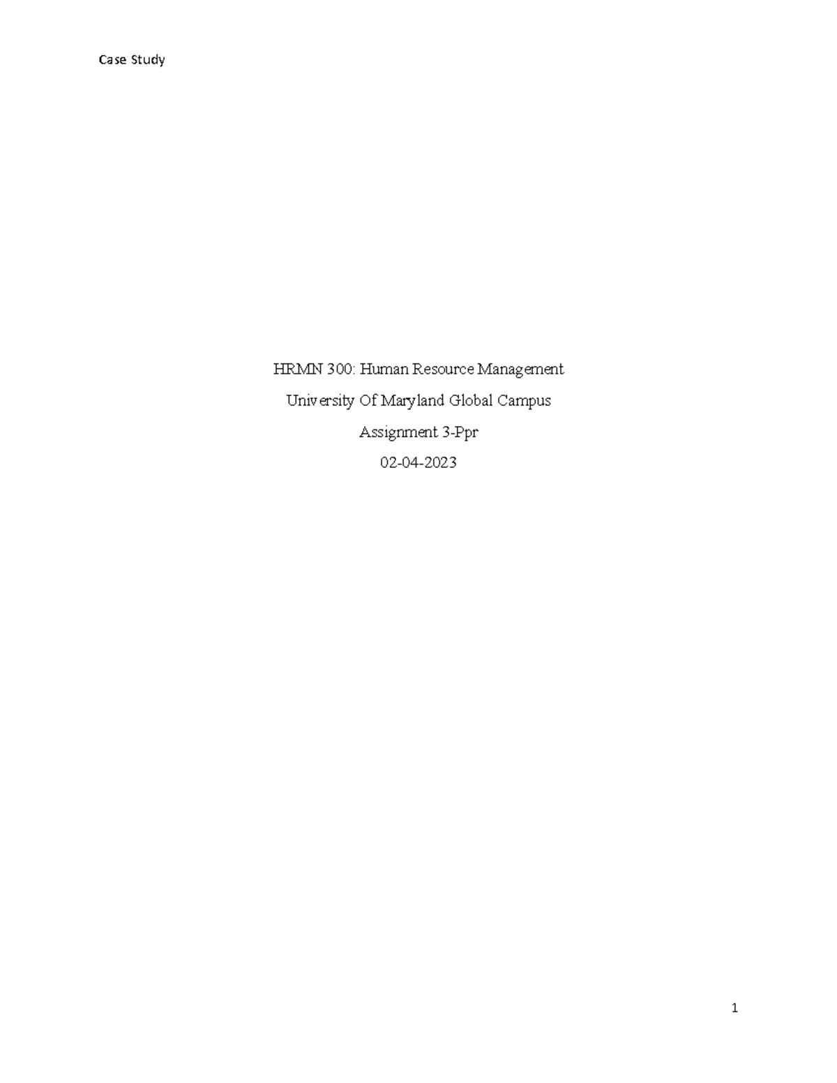 HRM 300Assignment 3-Ppr - HRMN 300: Human Resource Management University Of Maryland Global ...