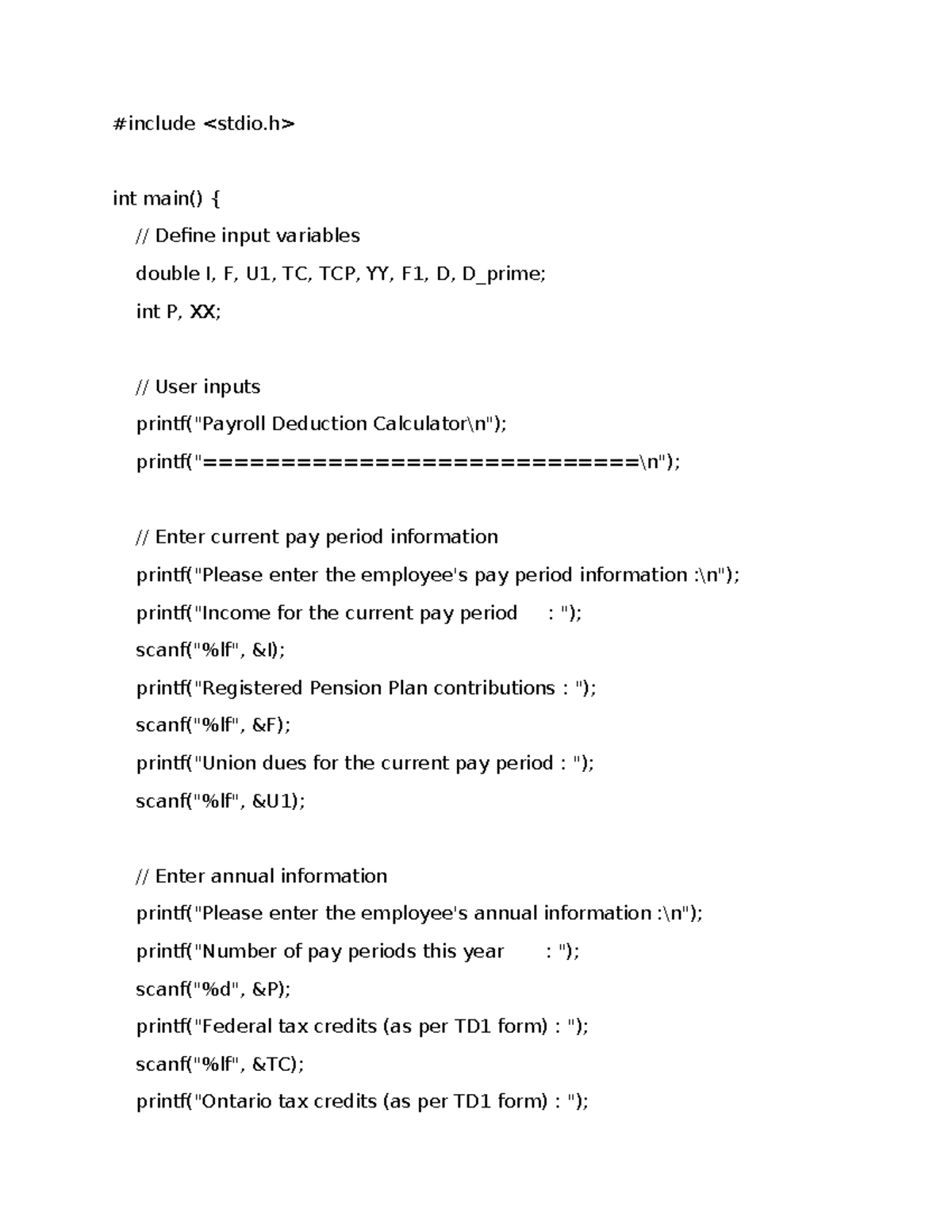 Seneca assignment 1 payroll deduction - #include int main() { // Define input - Studocu