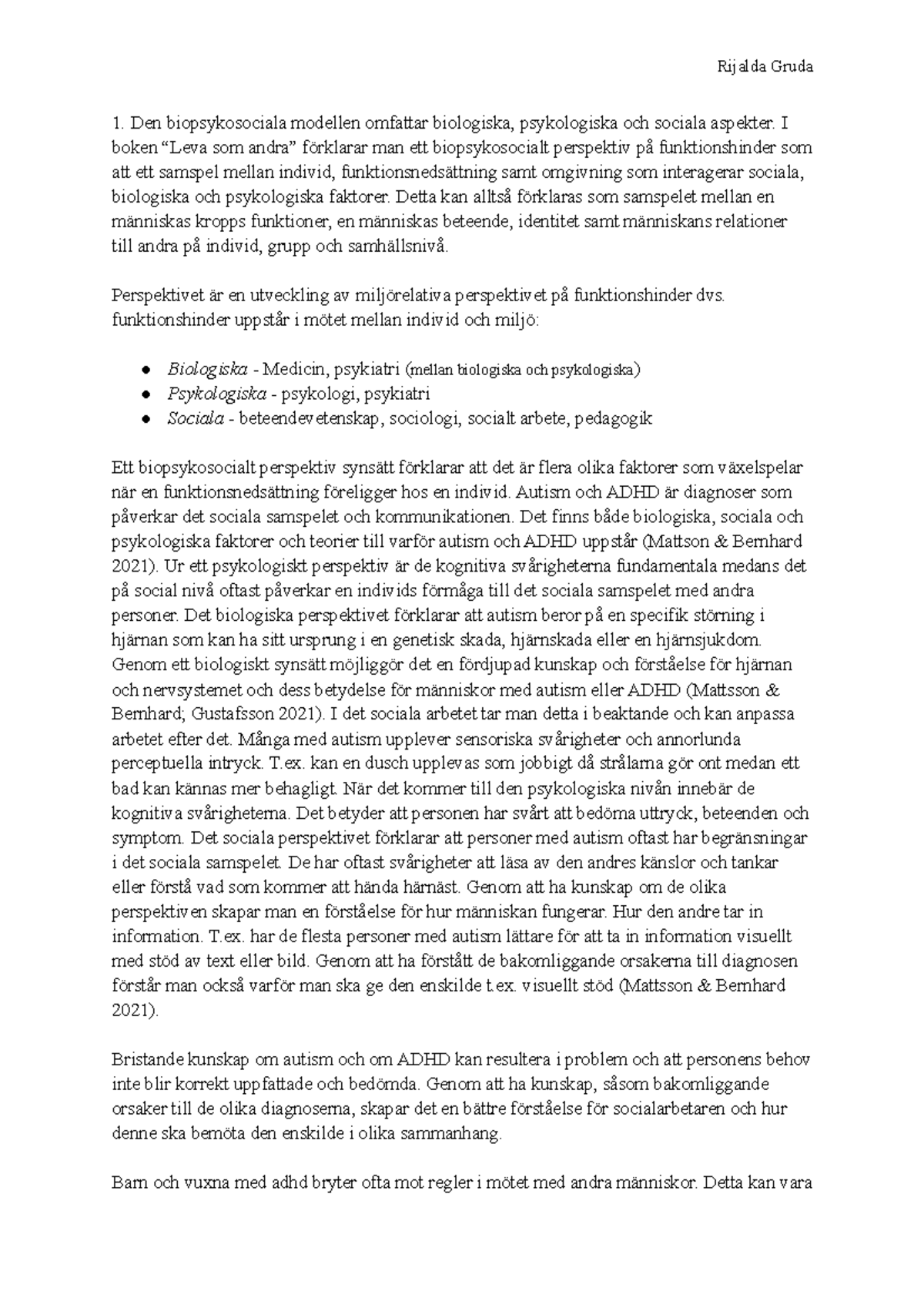 Seminarium 2 (1) - Rijalda Gruda Den biopsykosociala modellen omfattar ...