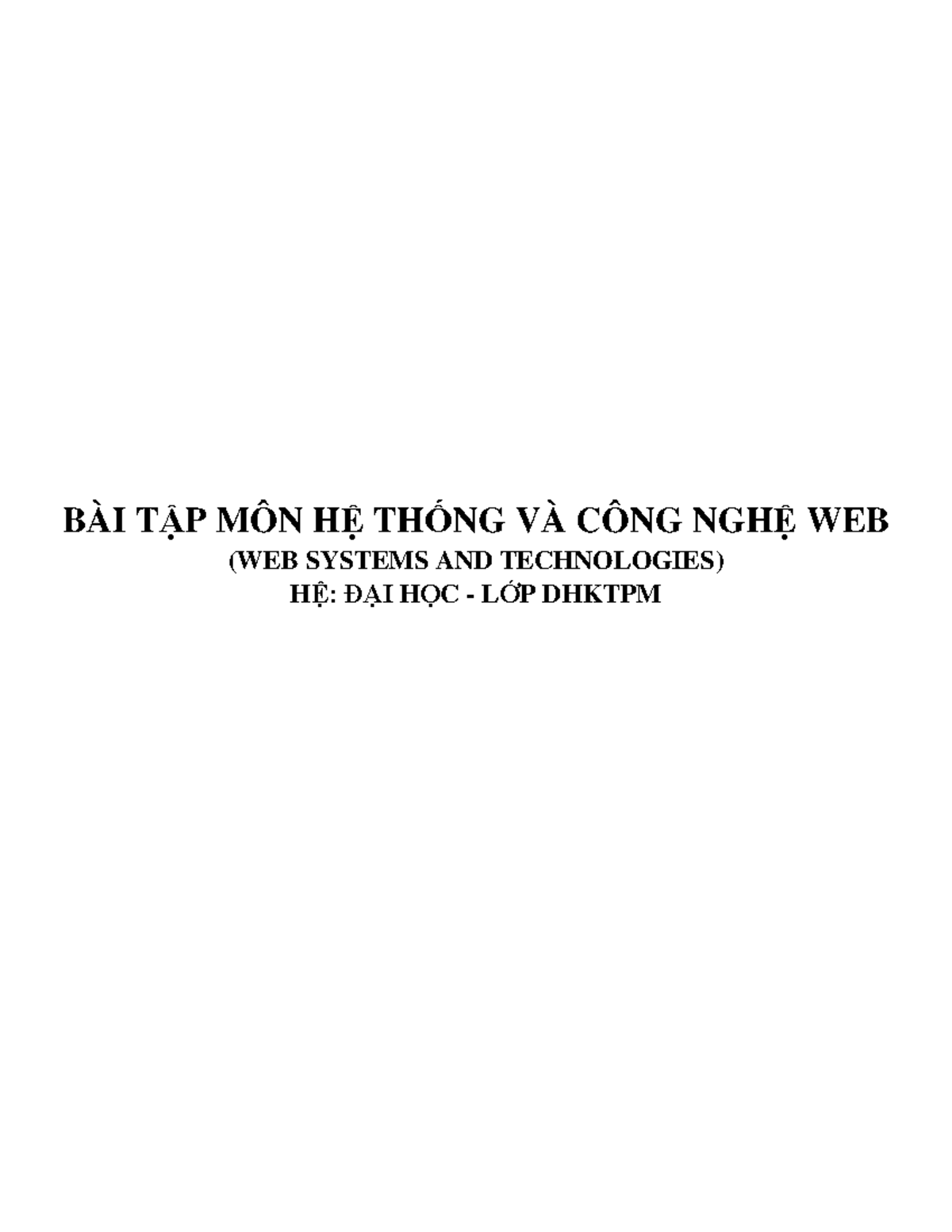 2019 BAI TAP MON HE Thong VA CONG NGHE WEB Dhktpm - BÀI TẬP MÔN HỆ THỐNG VÀ CÔNG NGHỆ WEB (WEB ...