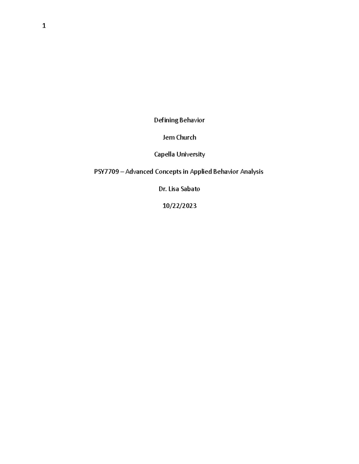 Cf defining behavior - Defining Behavior Jem Church Capella University PSY7709 – Advanced ...