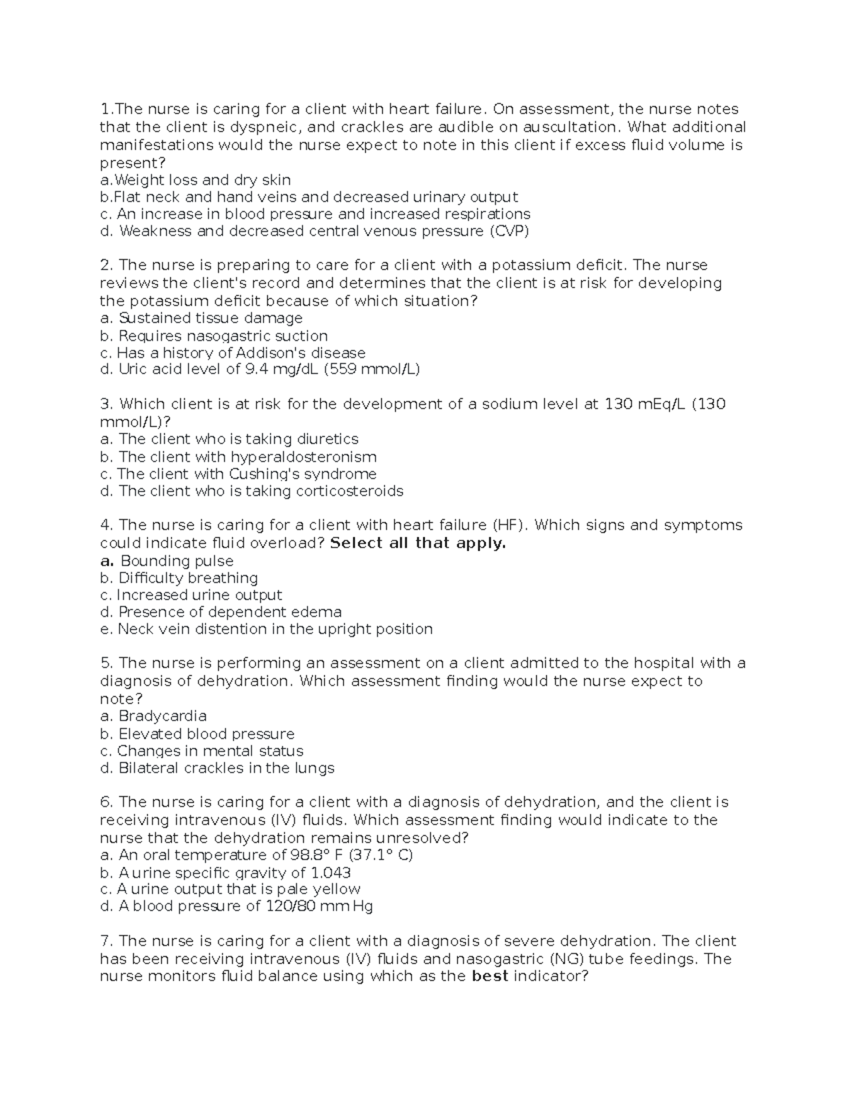 Nclex fluids - questions - 1 nurse is caring for a client with heart ...