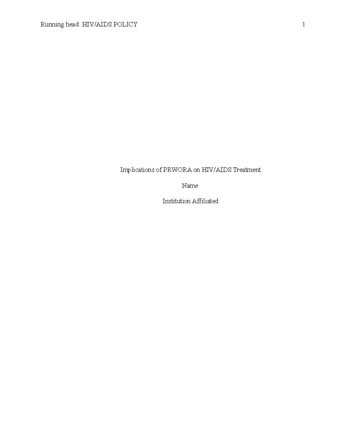 Implications of Prwora on HIV Treatment - Running head: HIV/AIDS POLICY ...