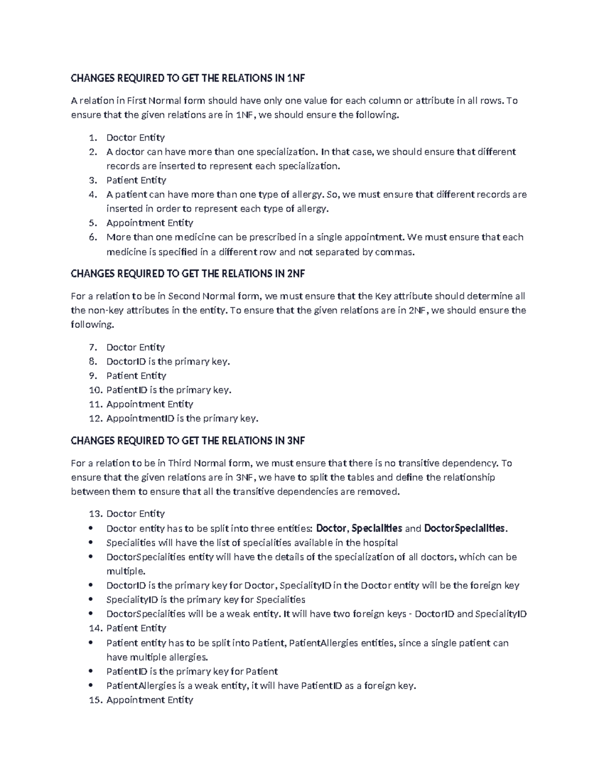 Assignment 4 - CHANGES REQUIRED TO GET THE RELATIONS IN 1NF A relation in First Normal form ...