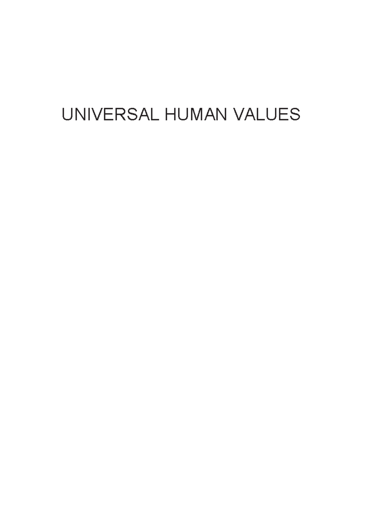 UHV-1-1 - Lecture notes - UNIVERSAL HUMAN VALUES C H A P T E R O N E ...