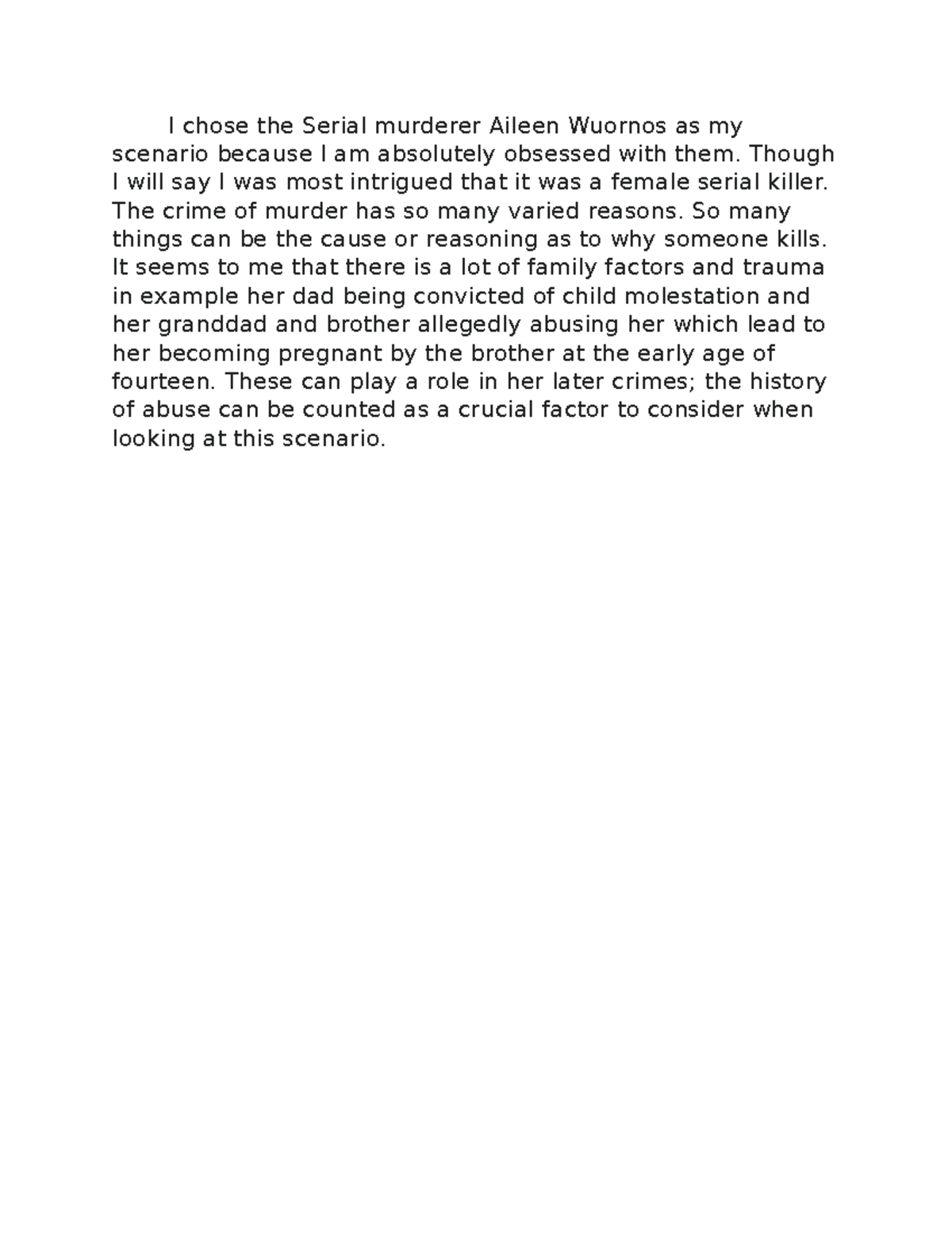 Criminal Psy Journal 1 - got an A on this - I chose the Serial murderer ...