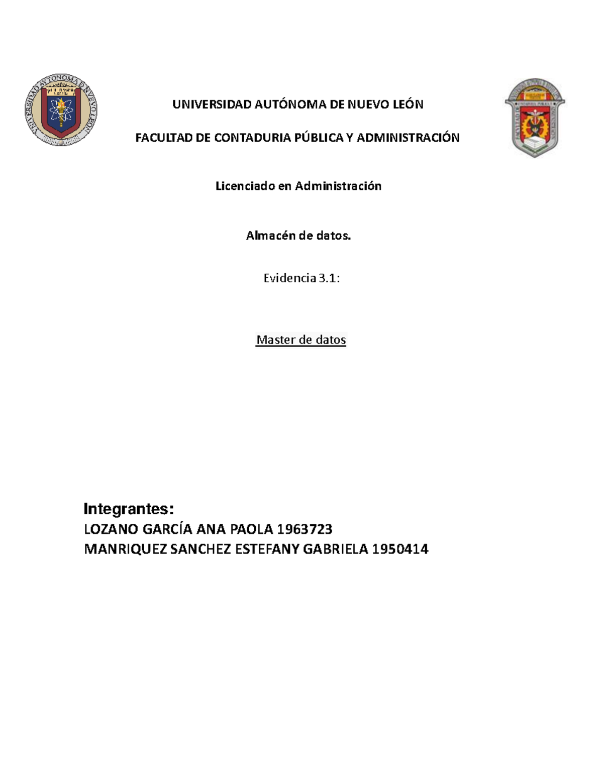 EV3 - EVIDENCIA 3 DE LA MATERIA ALMACENES DE DATOS - UNIVERSIDAD AUT”NOMA DE NUEVO LE”N FACULTAD ...