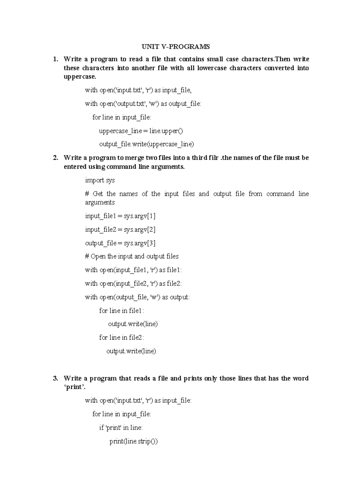 UNIT V Program lists with output - UNIT V-PROGRAMS Write a program to read a file that contains ...