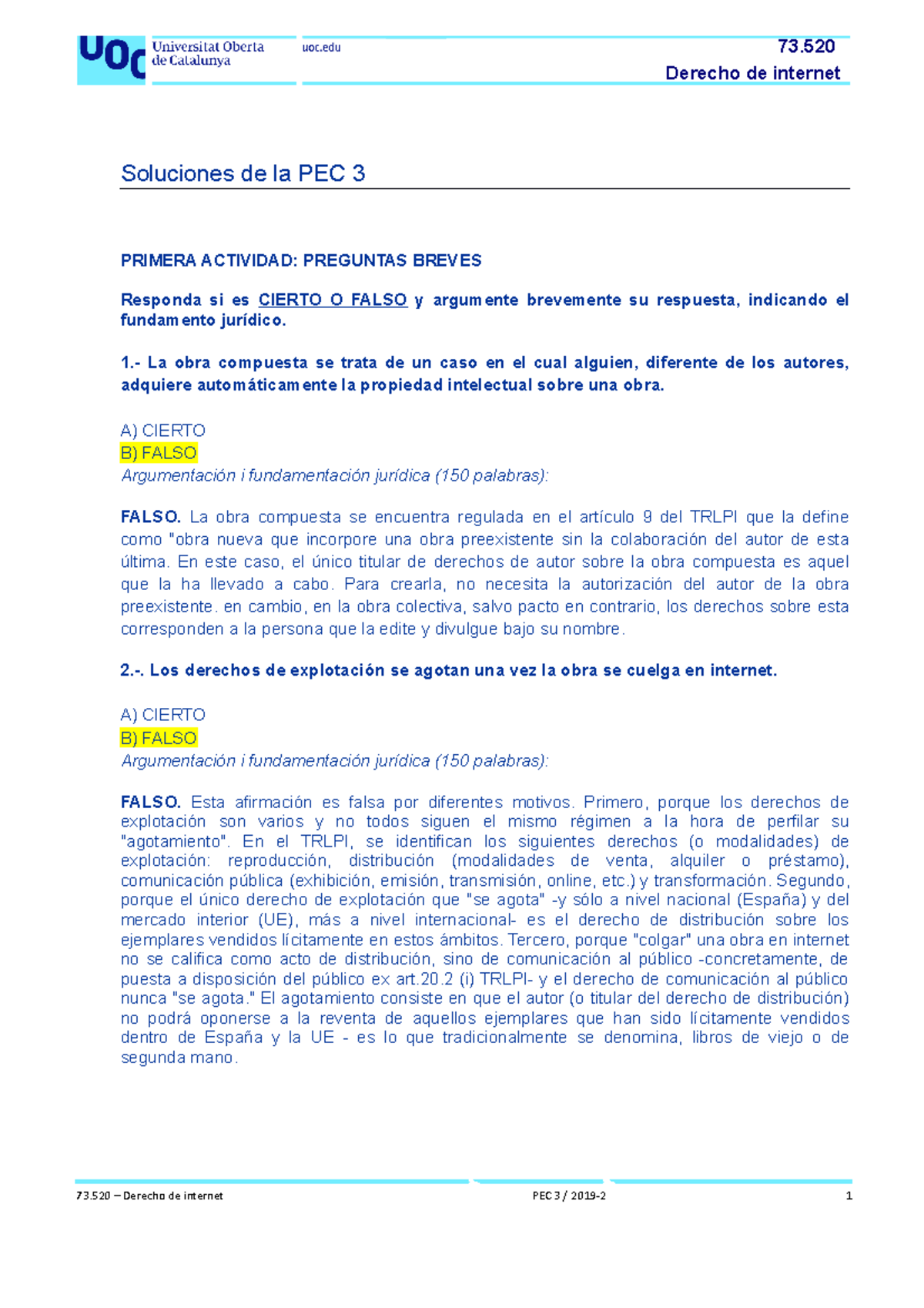 Solucion practica 3 - Soluciones de la PEC 3 PRIMERA ACTIVIDAD: PREGUNTAS BREVES Responda si es ...