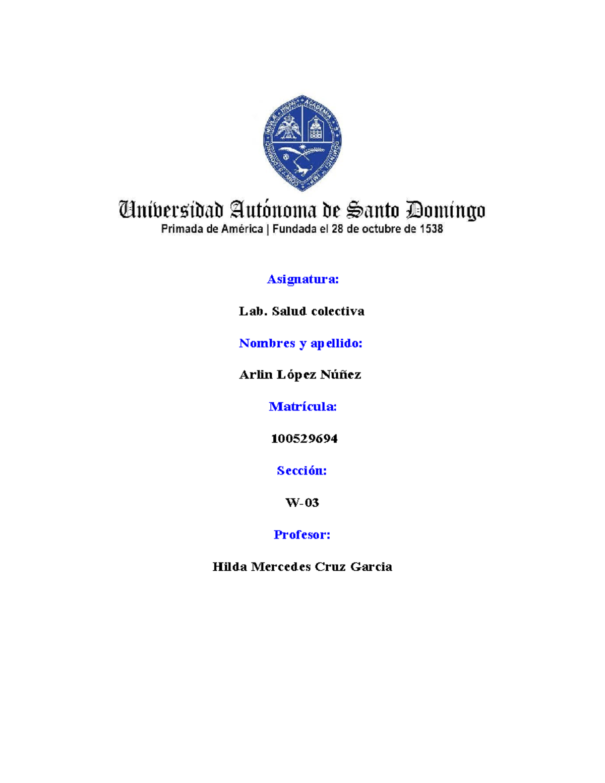 Determinantes sociales guía - Asignatura: Lab. Salud colectiva Nombres ...