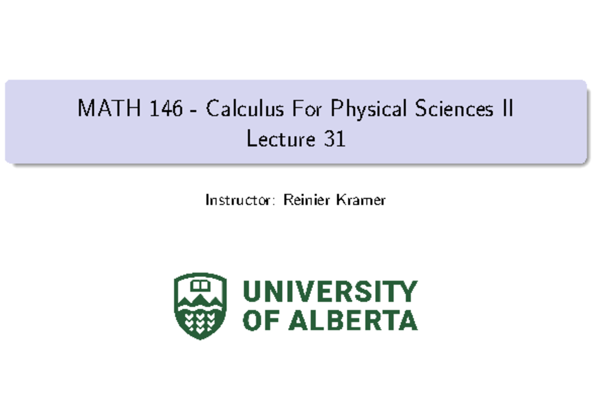 Course Slides MATH 146 - Lecture 31 - MATH 146 - Calculus For Physical ...