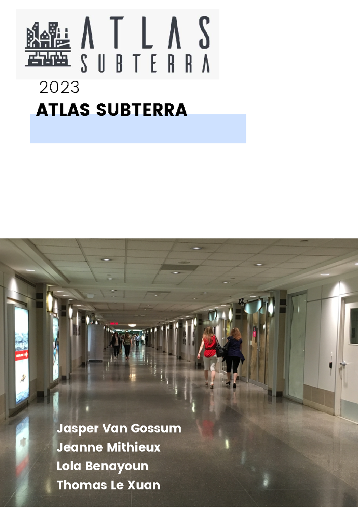 GTV - Project for a underground city - ATLAS SUBTERRA Jasper Van Gossum ...
