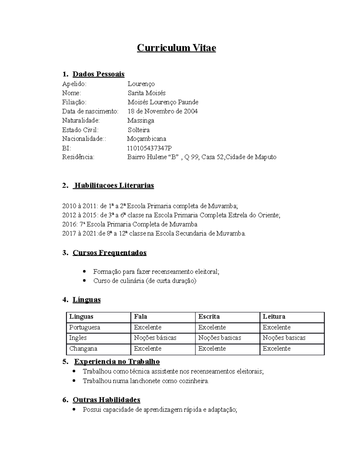 Curriculum Vitae Sarita - Curriculum Vitae 1. Dados Pessoais Apelido ...