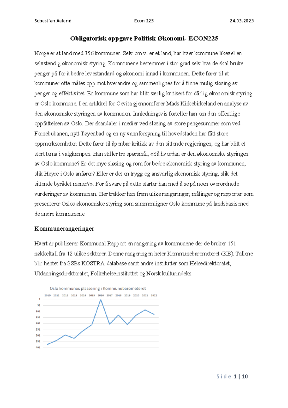 Obligatorisk oppgave Politisk Økonomi - Selv om vi er et land, har hver kommune likevel en - Studocu