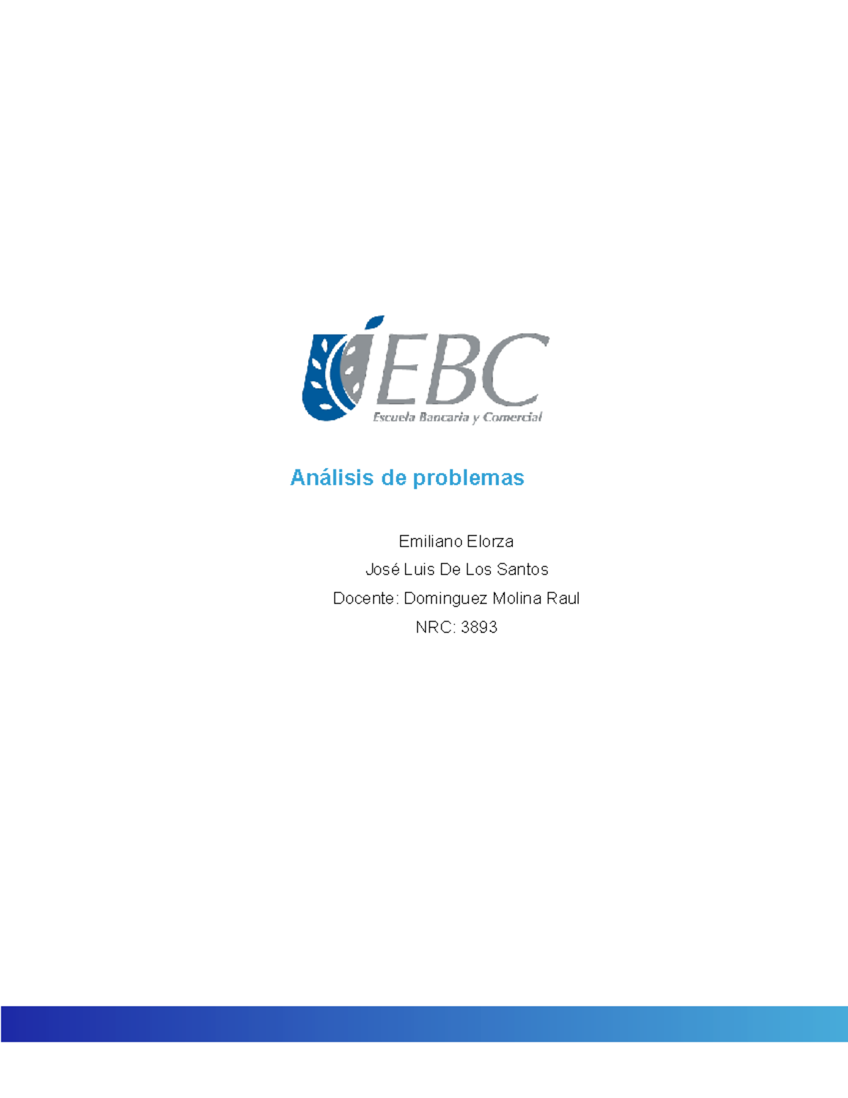 Problema 3 evaluable - Análisis de problemas Emiliano Elorza José Luis De Los Santos Docente ...