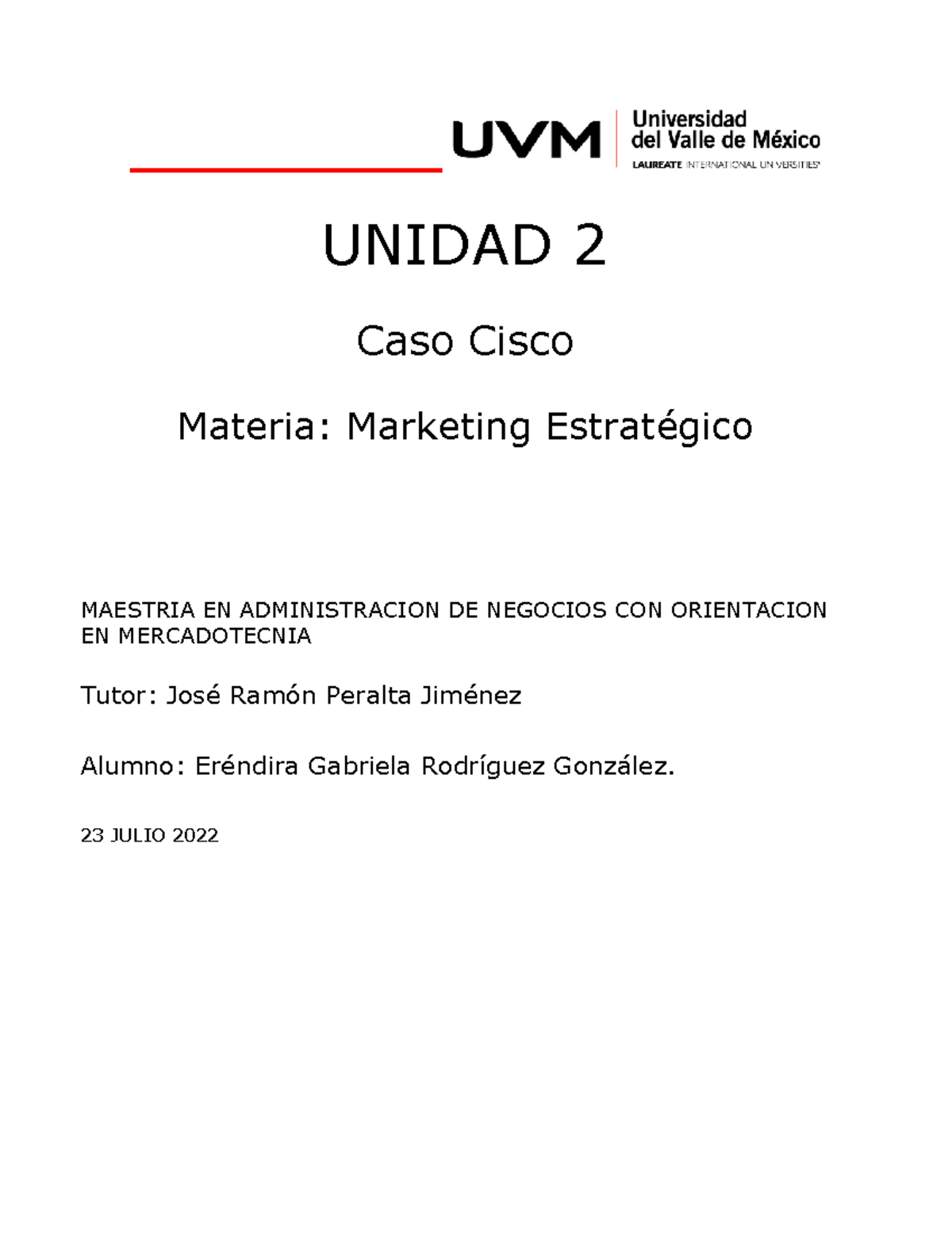 A2 EGRG - actividad 2 - UNIDAD 2 Caso Cisco Materia: Marketing ...