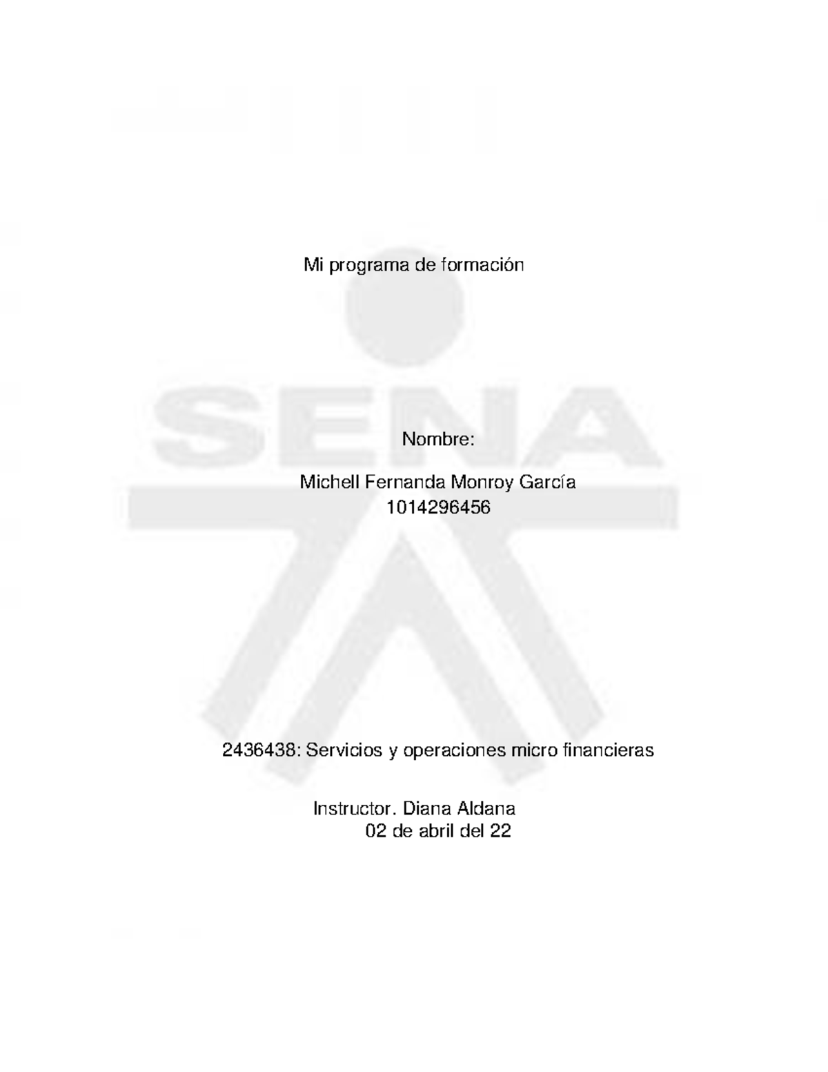 Trabajo etica botton line - Mi programa de formación Nombre: Michell ...