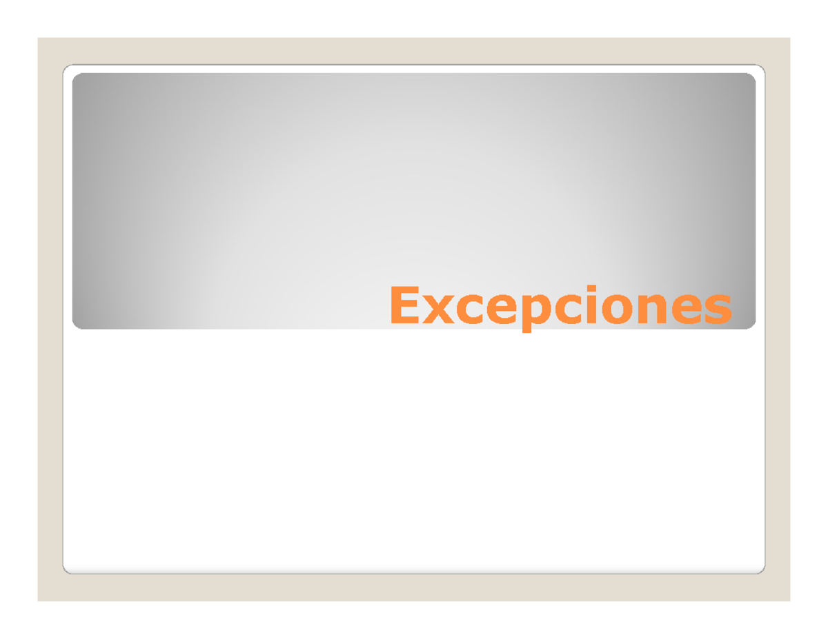 Excepciones - Excepciones Excepciones Una excepción en java es un ...