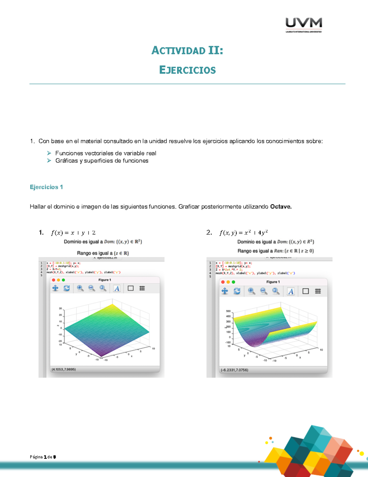 A2 Ejercicios Calculo Vectorial UVM - A CTIVIDAD II: E JERCICIOS Fecha: 31 / 07 / 2022 Nombre ...