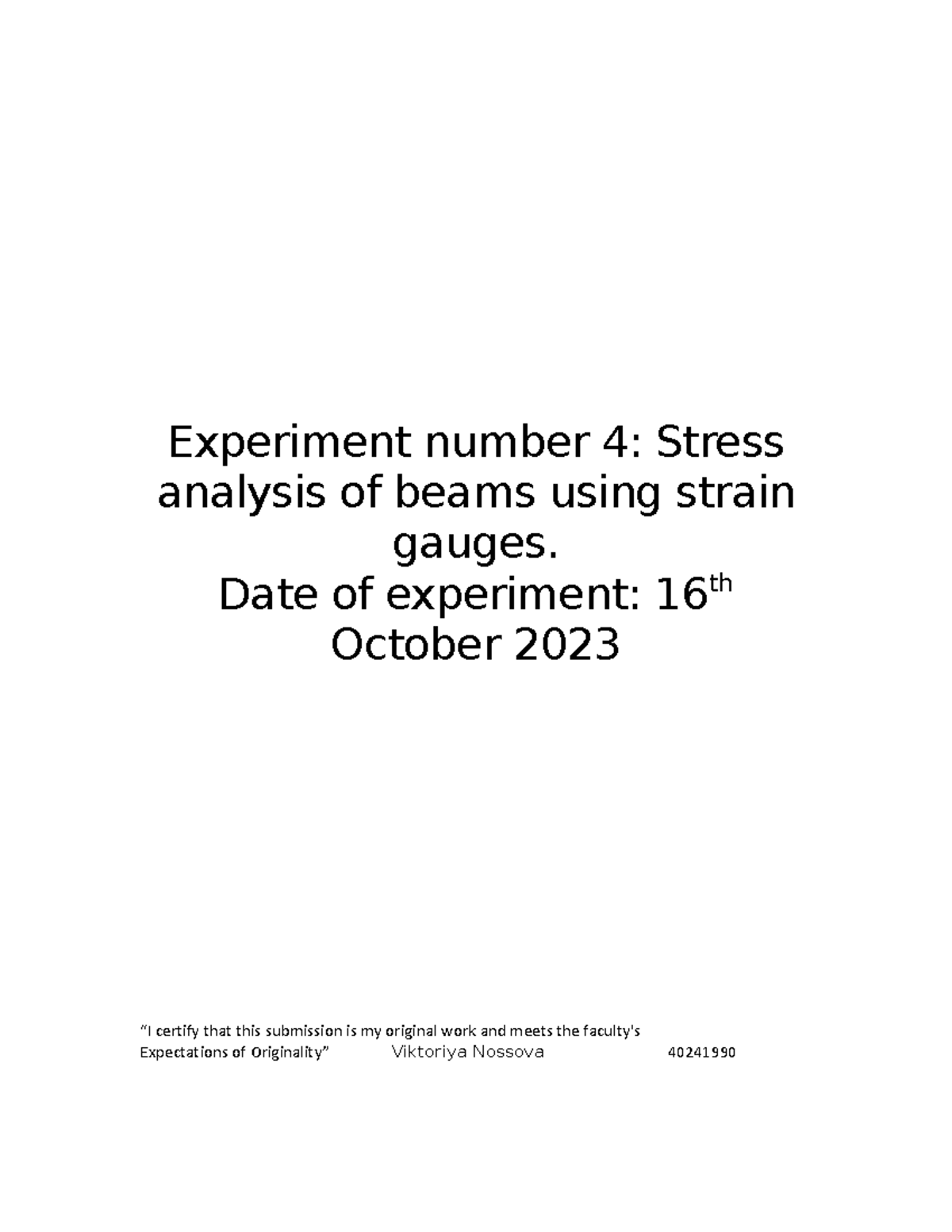 experiment number 4 - Experiment number 4: Stress analysis of beams using strain gauges. Date of ...