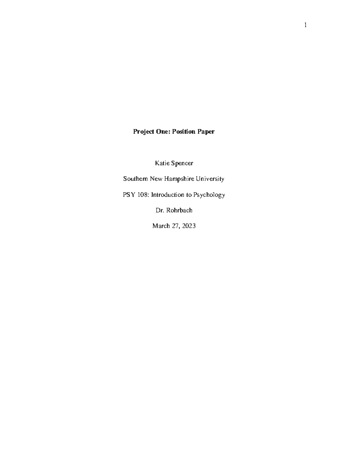 PSY108 Project One paper - Project One: Position Paper Katie Spencer ...