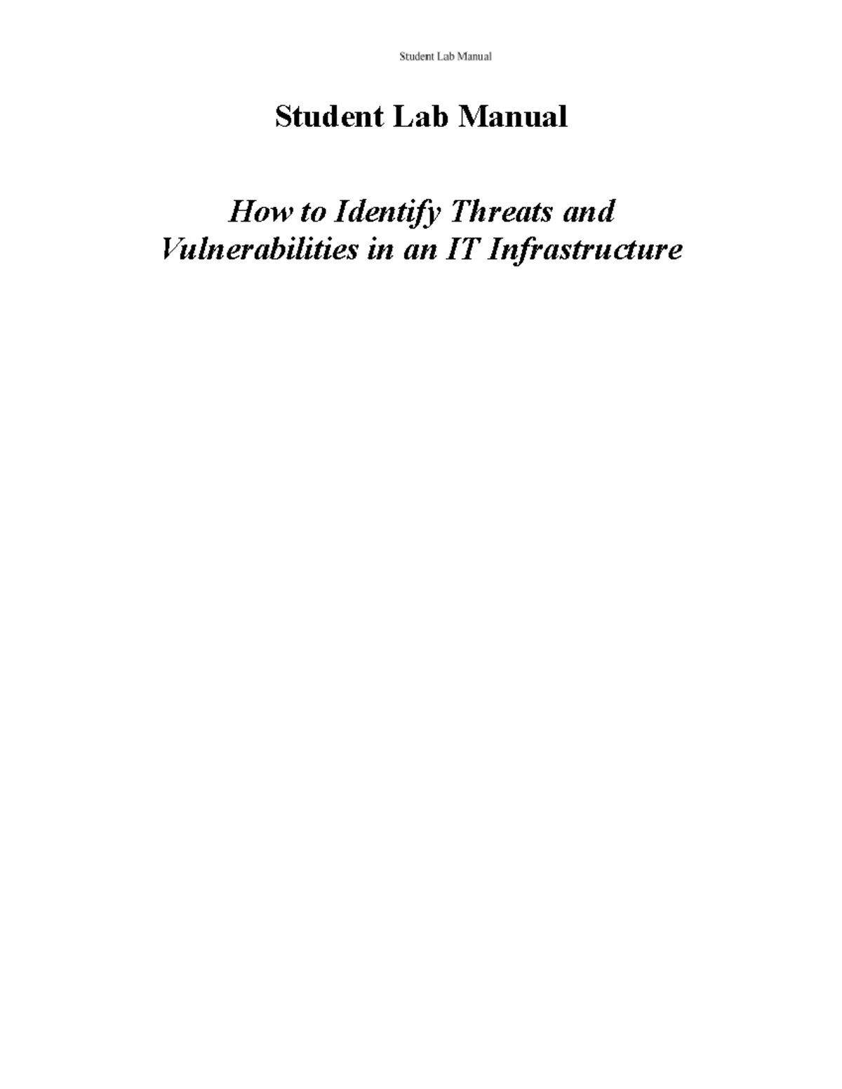 Lab1 Group 2 - IAA - Student Lab Manual How to Identify Threats and Vulnerabilities in an IT ...