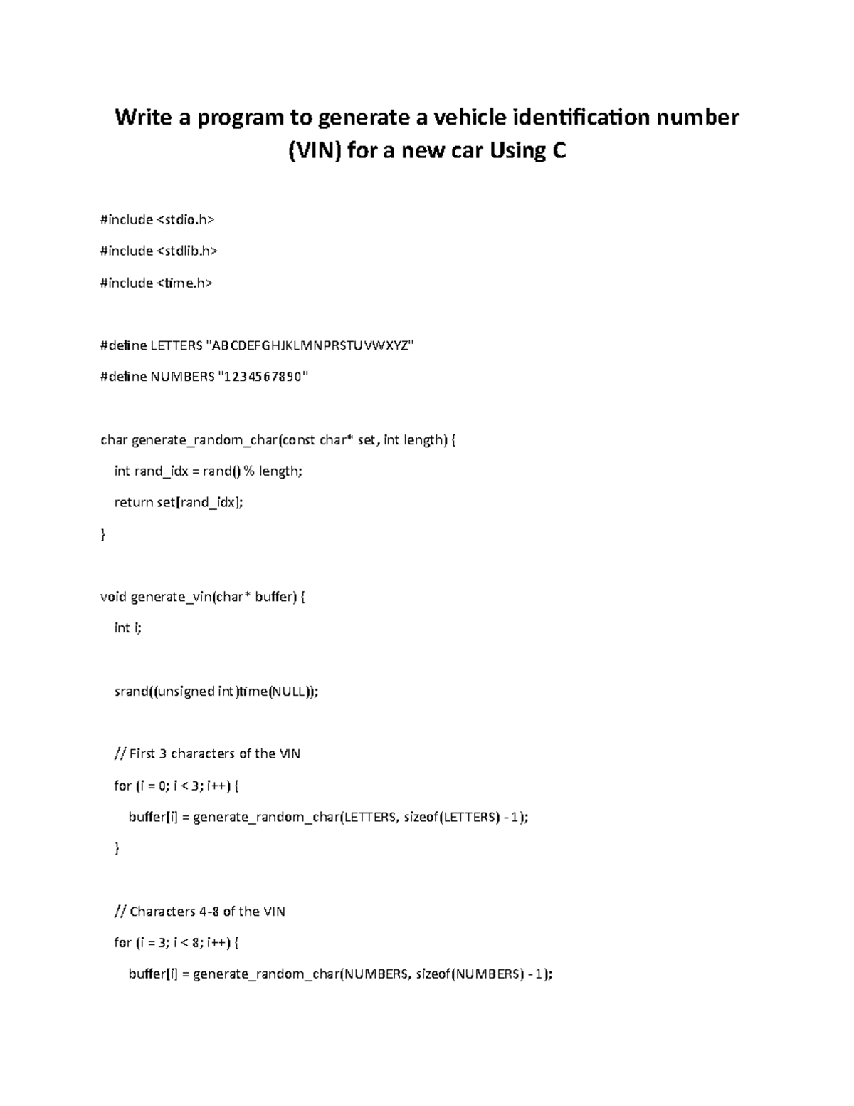 Using C - Write a program to generate a vehicle identification number (VIN) for a new - Write a ...
