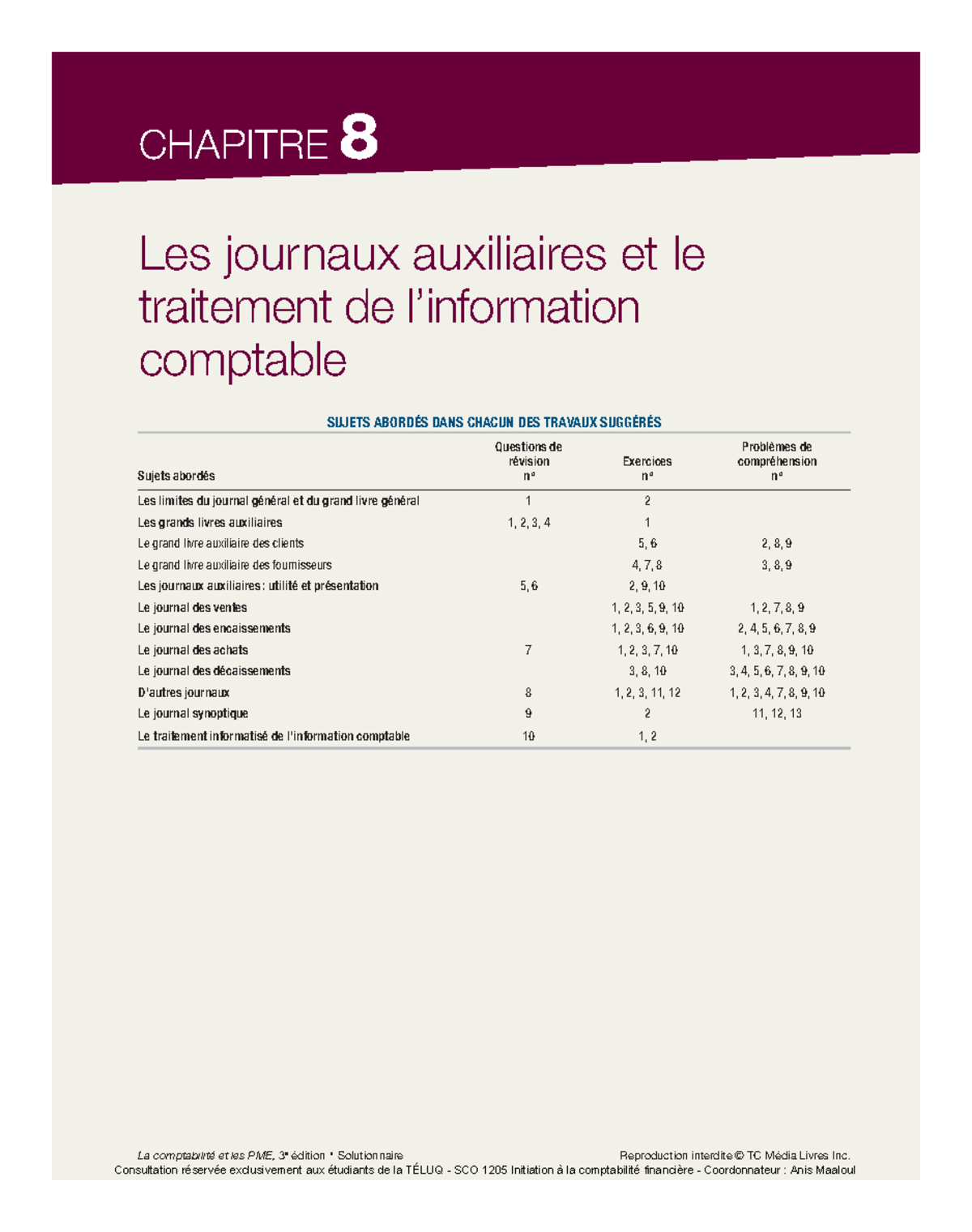 Solutionnaire semaine 8 - La comptabilité et les PME, 3 e édition · Solutionnaire Reproduction ...