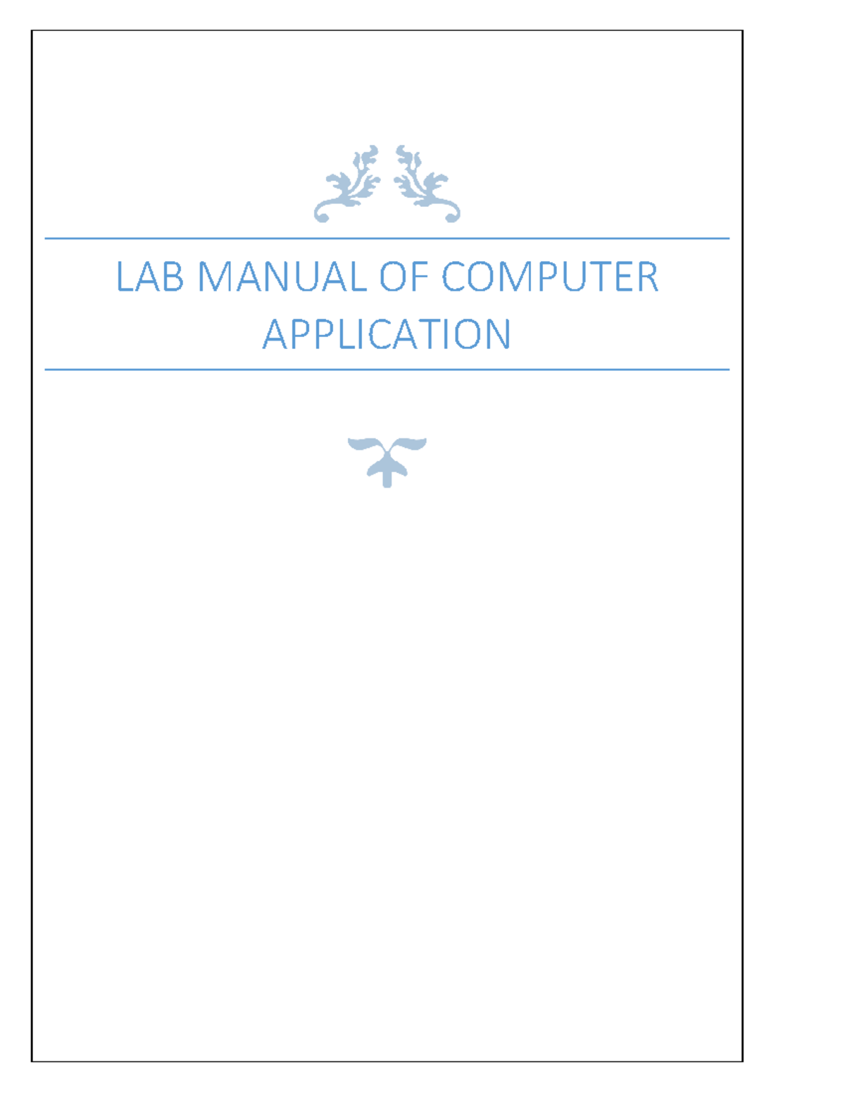 1ST YEAR- COMP.APPL- LAB Manual - LAB MANUAL OF COMPUTER APPLICATION LAB EXERCISE - 1 Objective ...