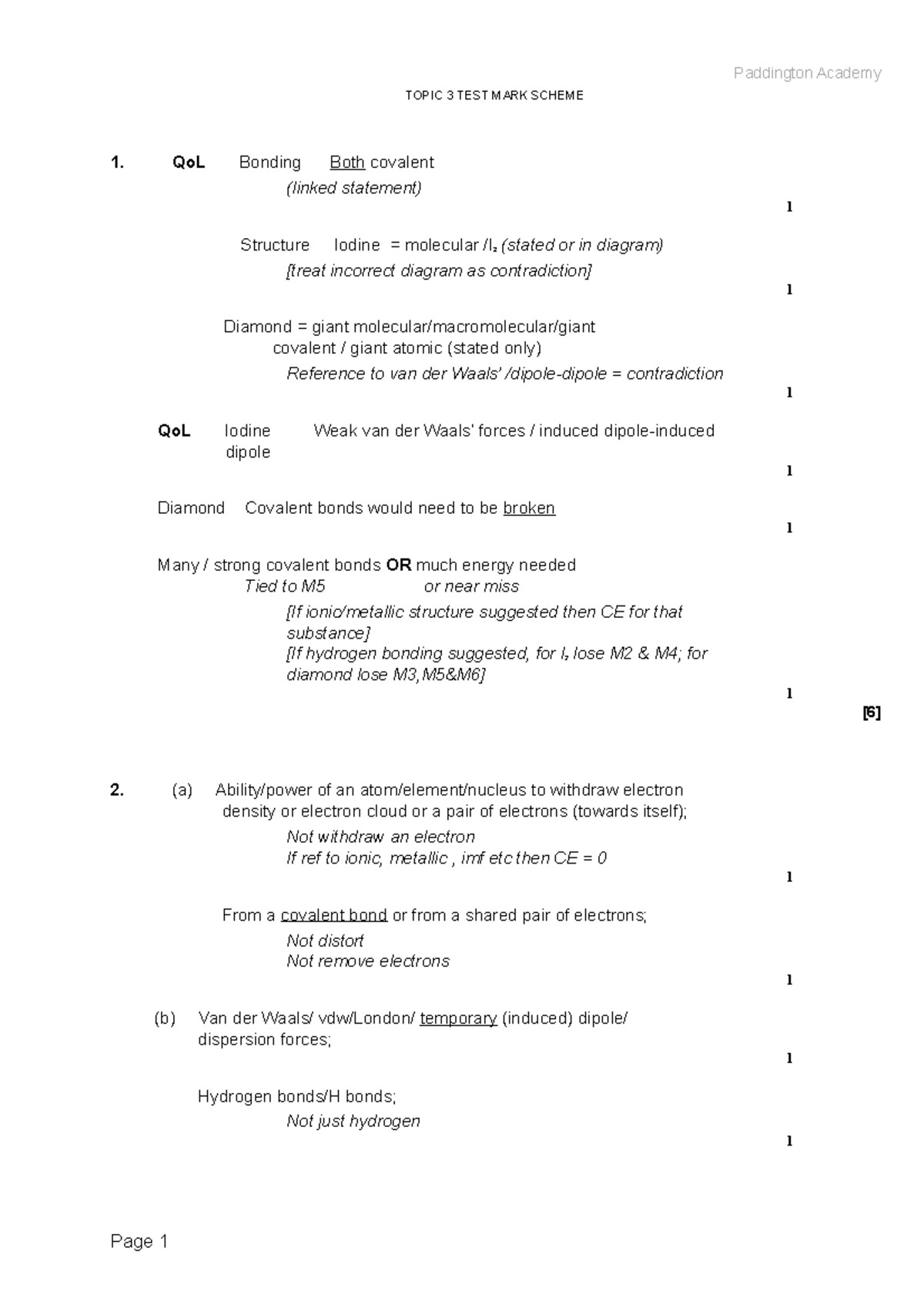 Topic 3 test ms - TOPIC 3 TEST MARK SCHEME 1. QoL Bonding Both covalent ...